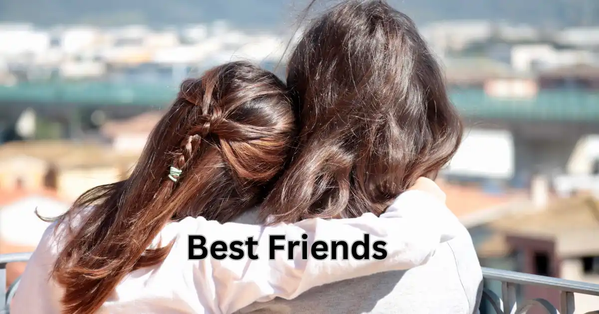 Sometimes All You Need Is Your Best Friend: 10 Reasons
